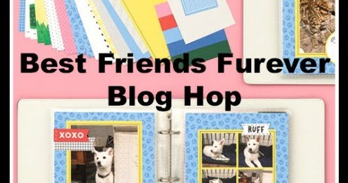 Crafty Happy : Best Friends Furever Blog Hop