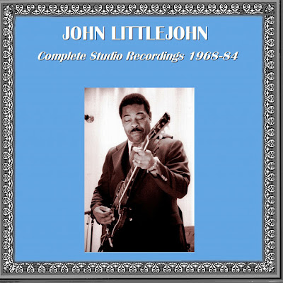 Blue eye: JOHN LITTLEJOHN: Complete Studio Recordings 1968-84