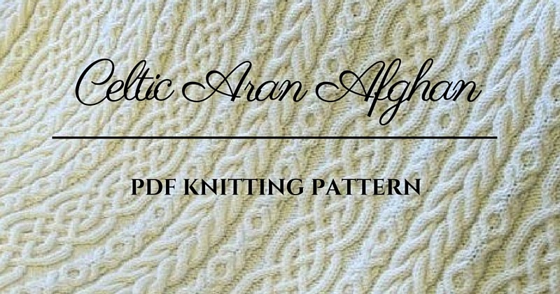 Sharondipity Designs: Celtic Aran Afghan Pattern
