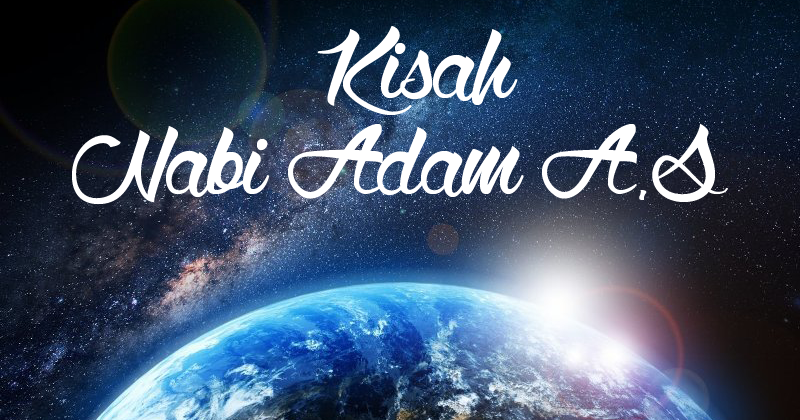 Kisah Nabi Adam A.S. | Raihan