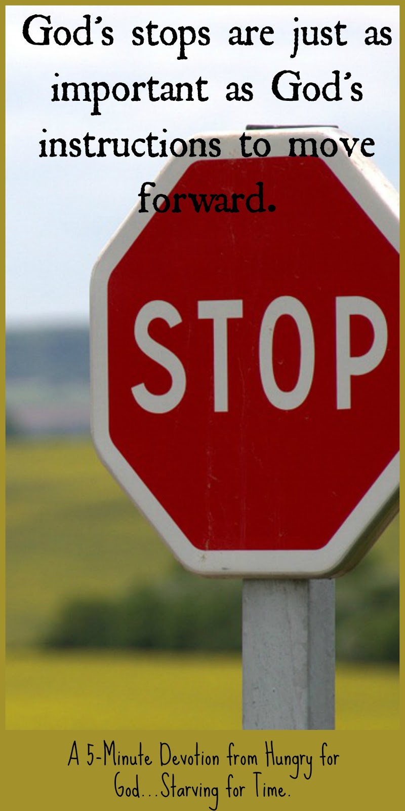 Hungry for God: God Is in the Stops -- when God sets you aside