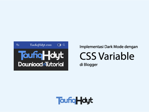 Implementasi Fitur Dark Mode di Blogger dengan CSS Variables ... Implementasi Fitur Dark Mode di Blogger dengan CSS Variables ...