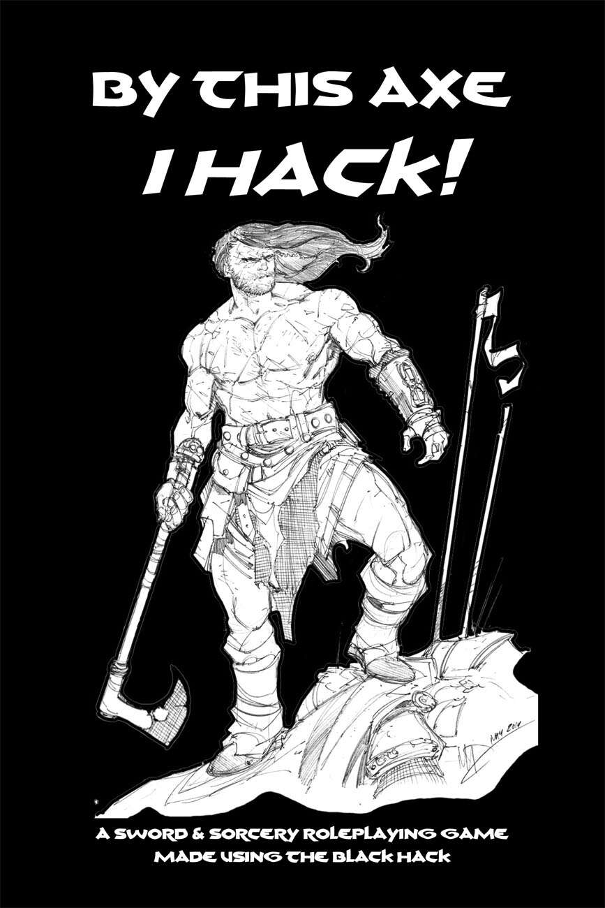 Tenkar's Tavern: Deal of the Day - By This Axe I Hack! (Black Hack Hack)