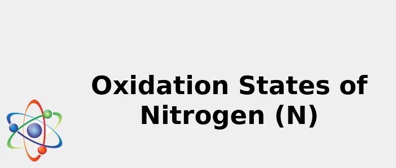 Oxidation State Of N