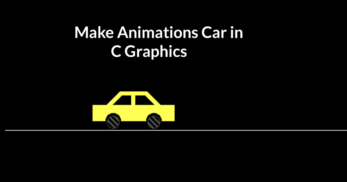 Make Running Car In C Programming With The Help Of C Graphics C Graphics