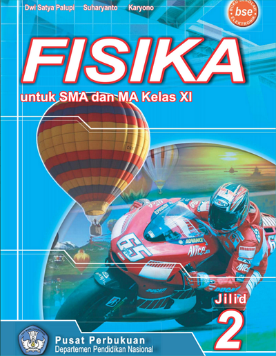 Buku Fisika untuk SMA dan MA Kelas XI Jilid 2 Kurikulum KTSP 2006 - Omah BSE