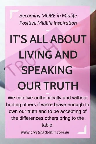 LIVING AND SPEAKING YOUR TRUTH - Cresting The Hill