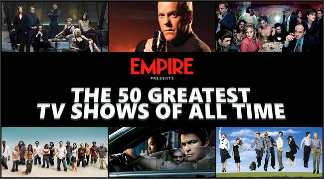 EMPIRE - The 50 Greatest TV Shows of All Time!!!