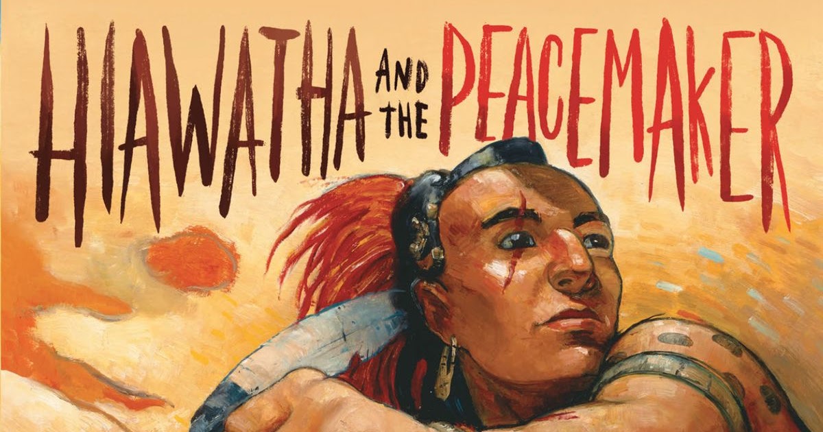 LibrisNotes: Hiawatha and the Peacemaker by Robbie Robertson