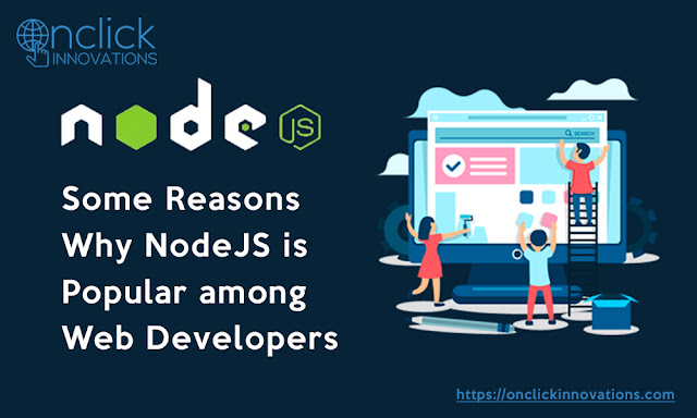 Some Reasons Why NodeJS Is Popular among Web Developers