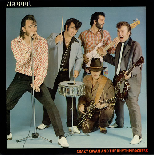 Great Balls on Fire: Crazy Cavan And The Rhythm Rockers ‎- Mr Cool - 1979