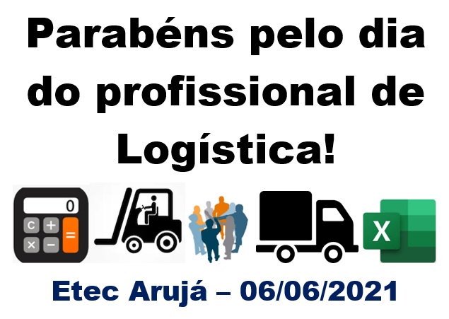 ETEC ARUJÁ - PROFESSORA LUZIA MARIA MACHADO: DIA DA LOGÍSTICA VIRTUAL 2021