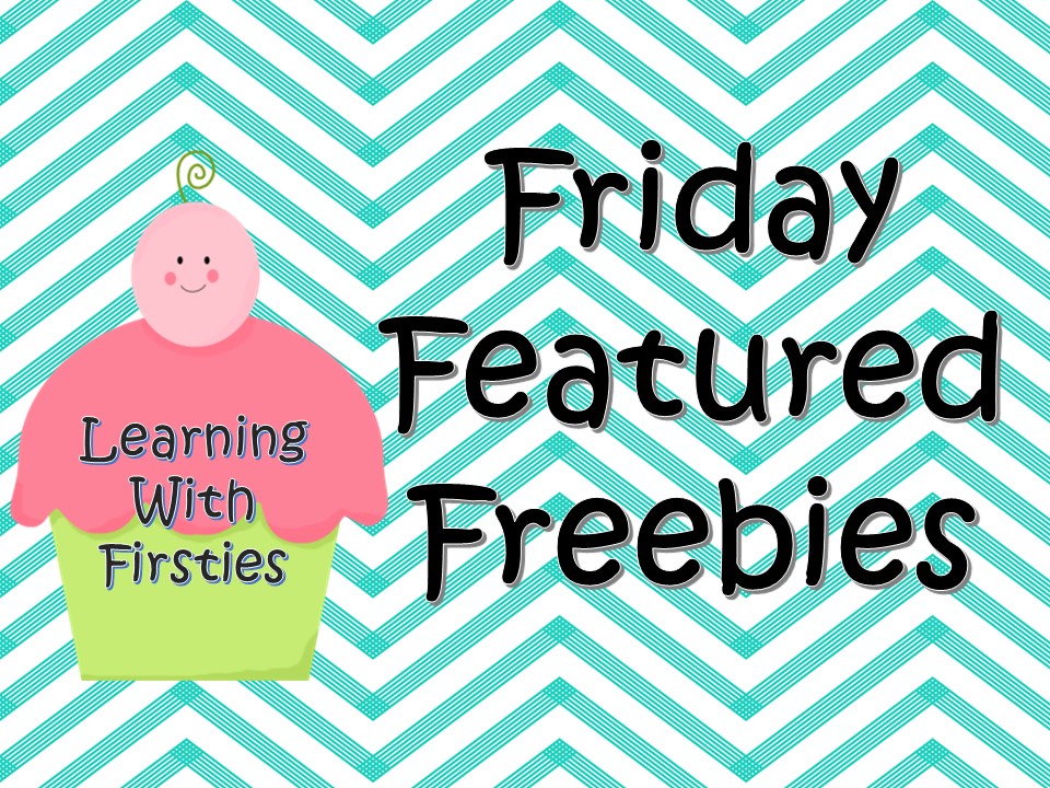 Learning with Firsties: Friday Featured Freebies