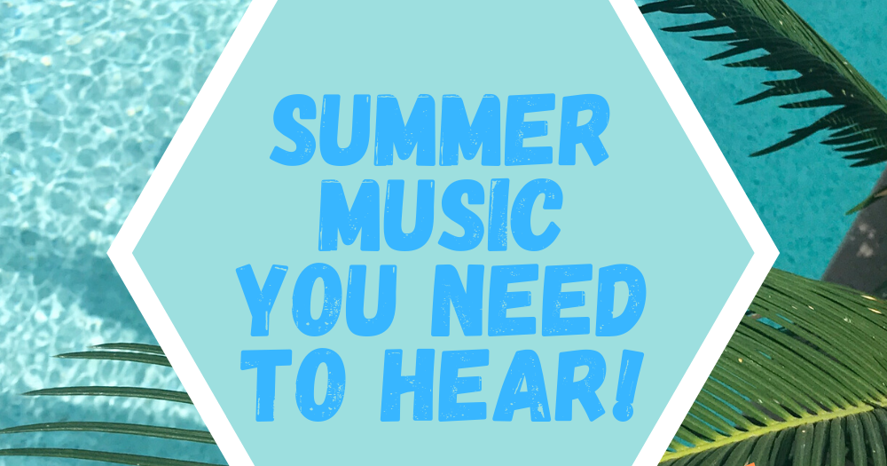 emsessentials: Songs You Need to Hear! Summer 2020 Playlist