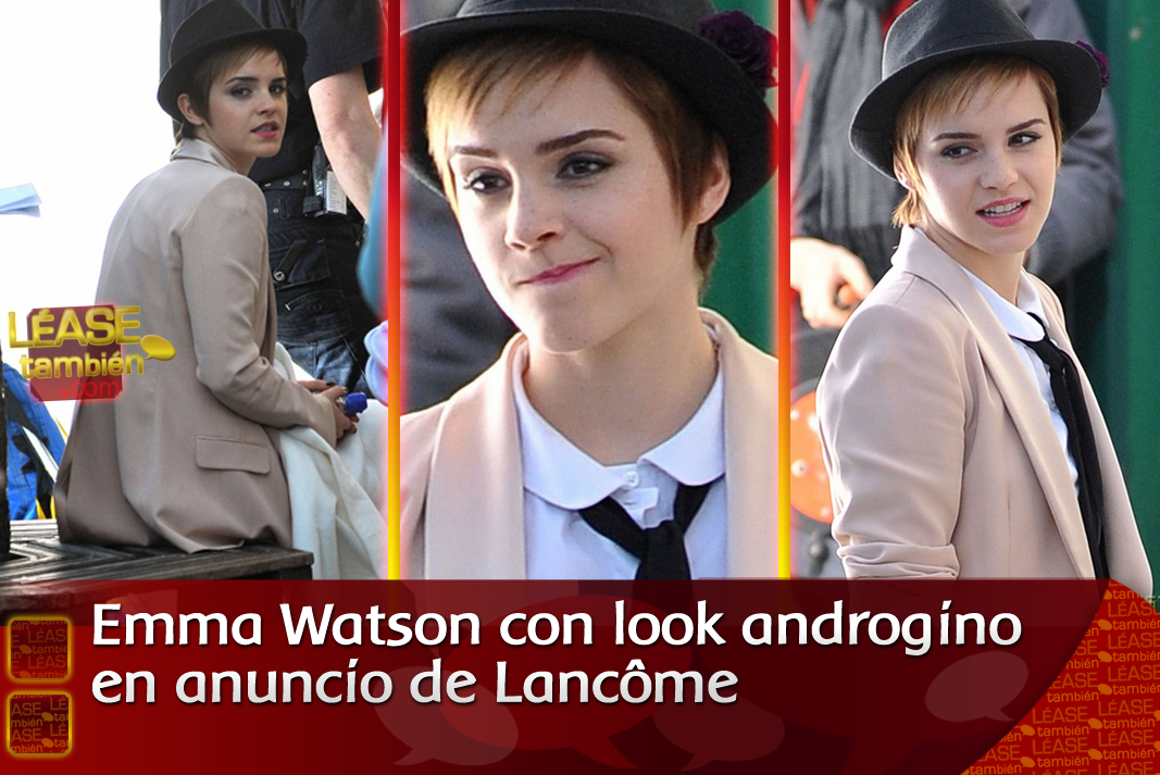 XVCH RADIO: Emma Watson con look androgino en anuncio de Lancôme