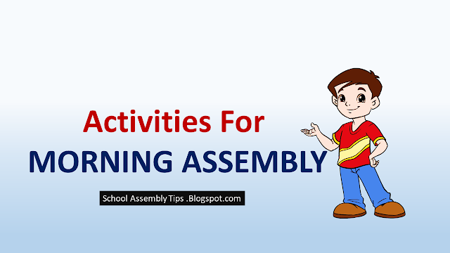 Interesting Activities For Daily Morning Assembly To Make Morning Hours interesting-activities-for-daily-morning-assembly-to-make-morning-hours