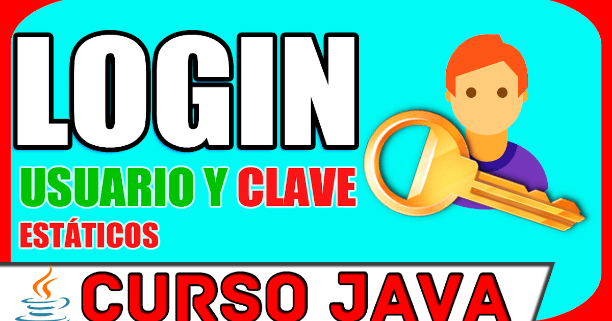 Curso de JAVA: Cómo hacer un Login, con usuario y contraseña fijos (sin conexión a Base de datos ...