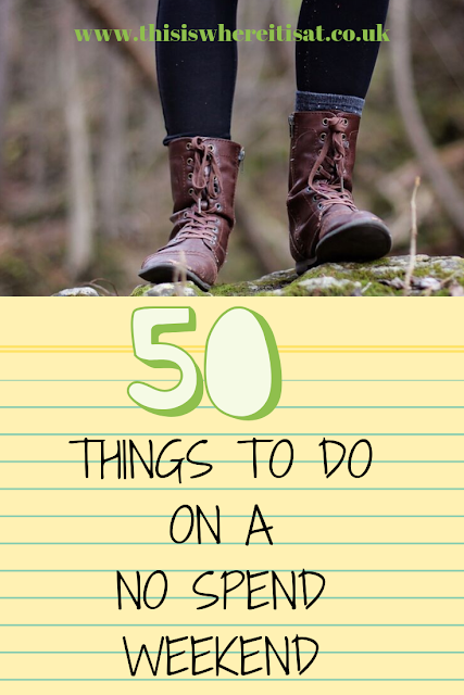 50 things to do on a no spend weekend. ~ THIS IS WHERE IT IS AT