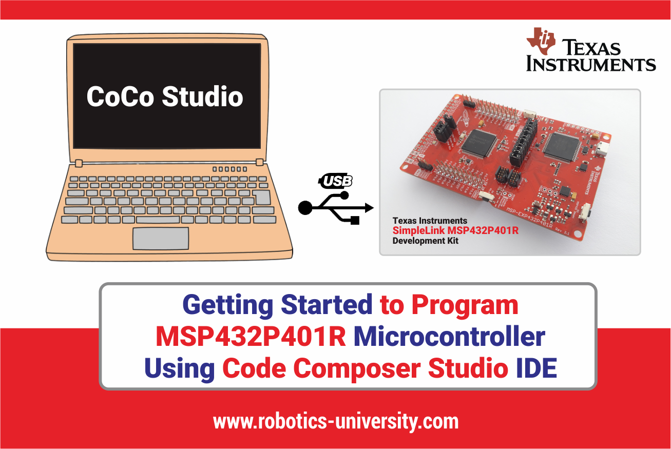 Getting Started MSP432 Mircrocontroller Programming Using Code Composer Studio | Robotics University