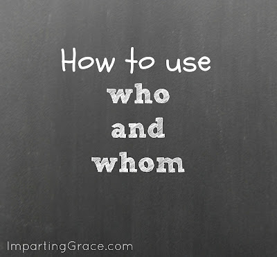 Imparting Grace: English teacher: how to use who and whom
