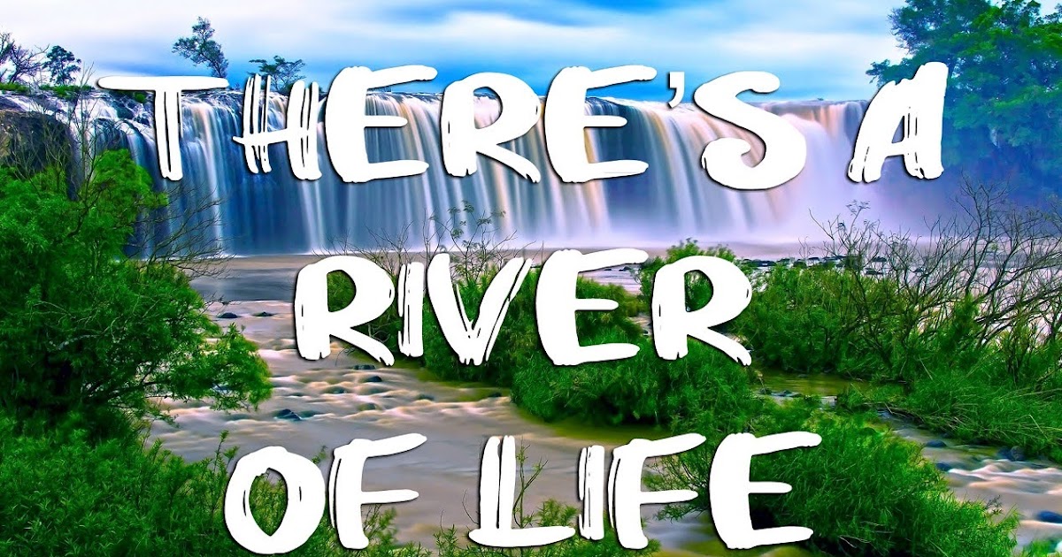 There's a River of Life / I've got a River of Life (Spring Up, O Well ...