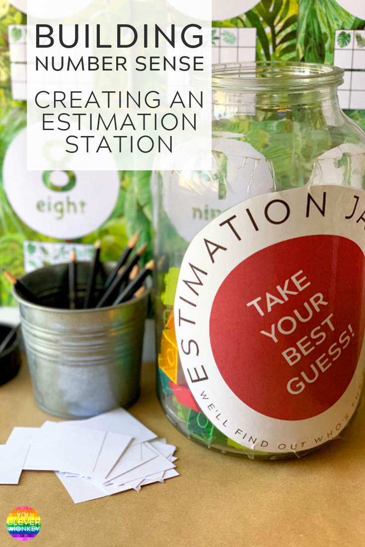 BUILDING NUMBER SENSE - MAKING AN ESTIMATION STATION | you clever monkey