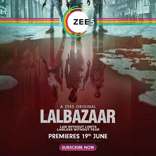 Lalbazaar: ZEE5 Web Series Posters, Cast & Crew, Production, Release ...