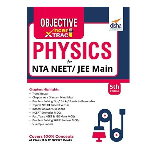 Disha Objective NCERT Xtract Physics for NEET/ JEE Main 5th Edition ... Disha Objective NCERT Xtract Physics for NEET/ JEE Main 5th Edition ...