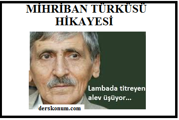 MİHRİBAN TÜRKÜSÜNÜN HİKAYESİ