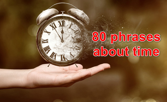 80 phrases about time, the passing of years and memories