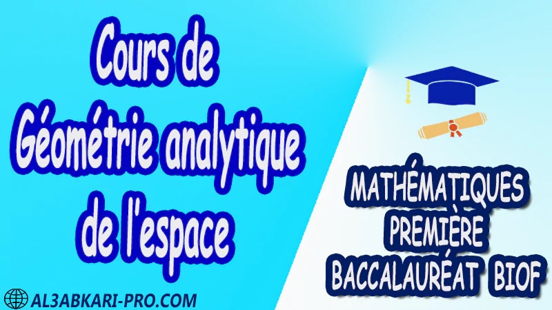 Résumé de cours Géométrie analytique de l’espace - Mathématiques ...