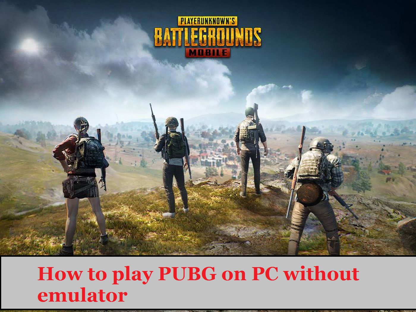 How to play PUBG on PC without emulator? How to play PUBG Mobile Game ...
