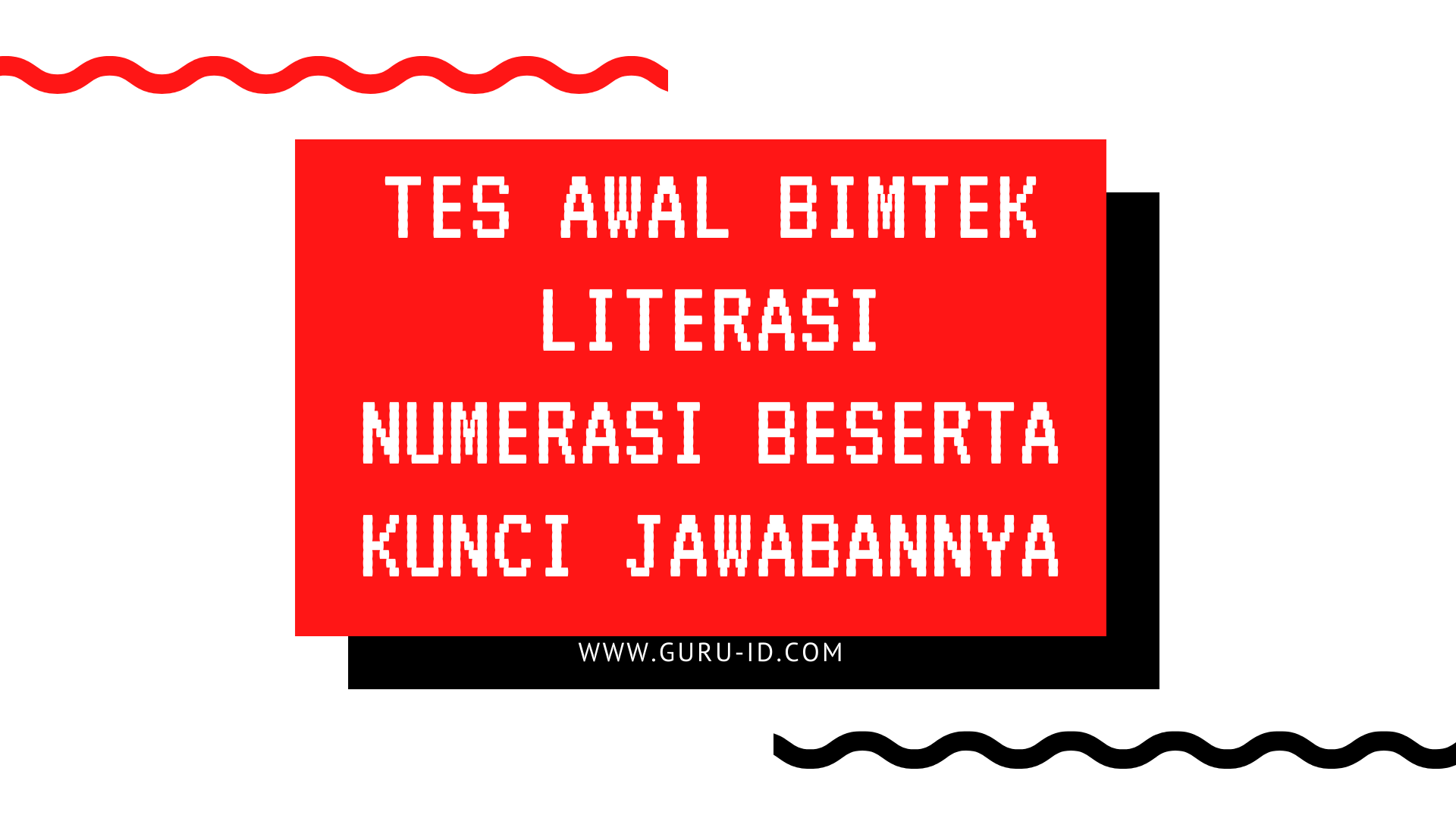 Tes Awal Literasi Numerasi beserta Kunci Jawabannya - Modul Ajar ...