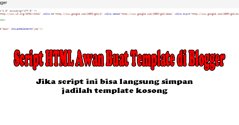 Script HTML Awal Buat Template di Blogger - Ferlyando Sandala : Jasa ...