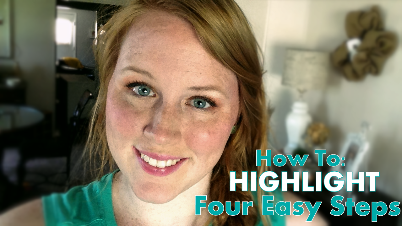 HOME CHRONICLES: How To: HIghtlight in 4 Easy Steps