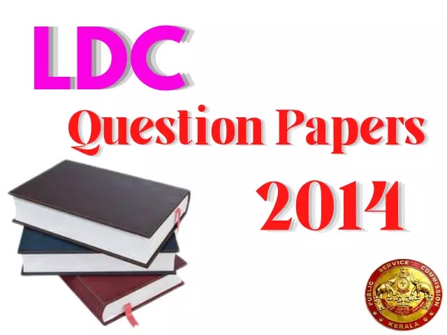 LDC Previous Question Papers 2014 - PSC PDF BANK