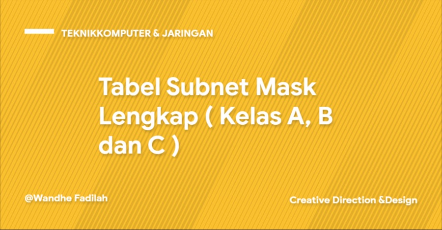 Tabel Subnet Mask Lengkap ( Kelas A, B dan C ) - Saya Ingat