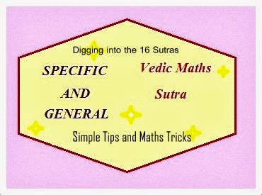 Specific and General Sutra in Vedic Maths - Momscribe