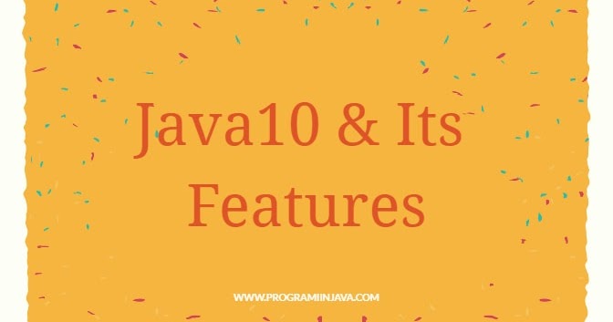 Java 10 JDK , Its Feature and How it is different From JDK 9 ~ Program ...