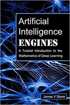 Book Review: Artificial Intelligence Engines: A Tutorial Introduction ...