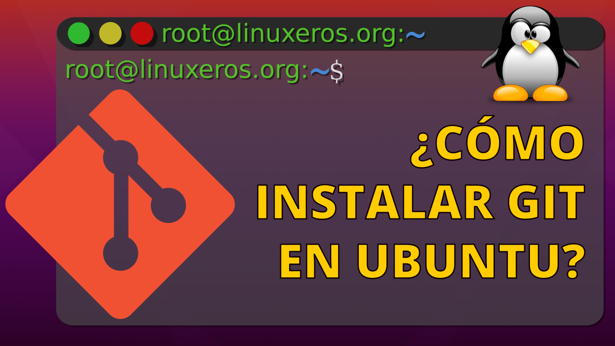 Cómo instalar la última versión de Git en Ubuntu ~ Linuxeros