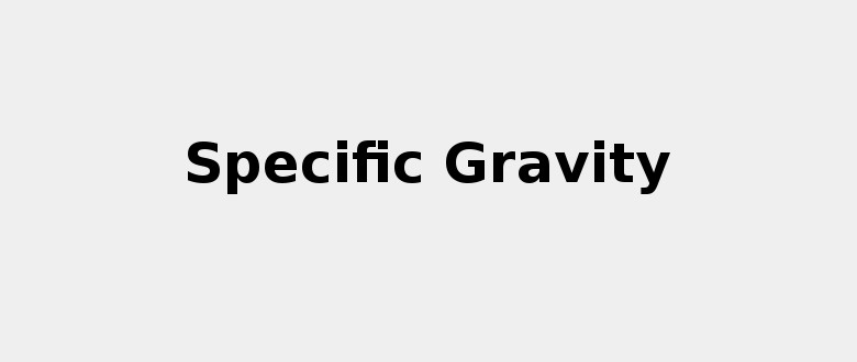 Specific Gravity