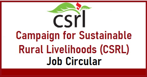 Campaign for Sustainable Rural Livelihoods (CSRL) Job Circular