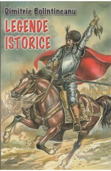 Legende Istorice de Dimitrie Bolintineanu - carte electronica