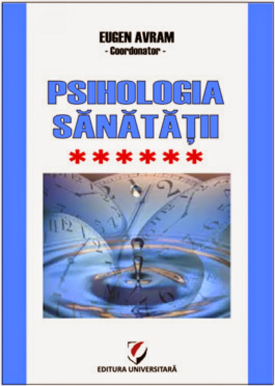 Carti de psihologie: PSIHOLOGIA SANATATII - Abordari aplicate - Vol VI ...