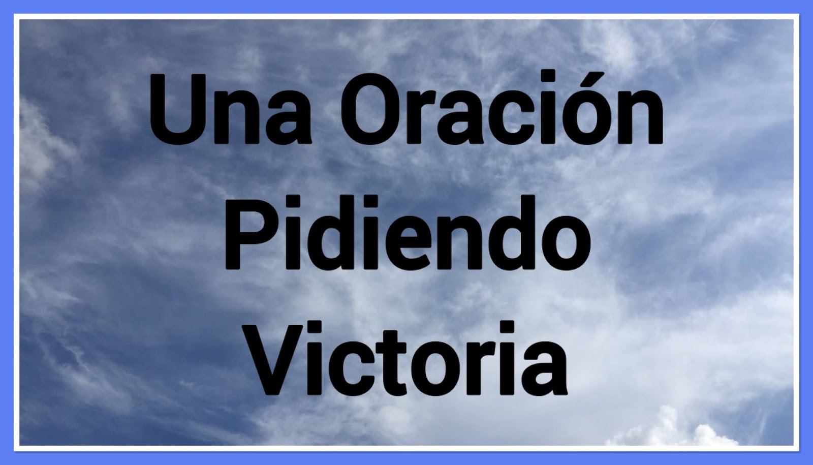 Cantos y Oraciones: Oración pidiendo Victoria 🙏🏻