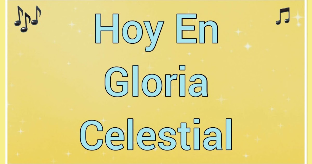 Cantos y Oraciones: Hoy en Gloria Celestial 🎵