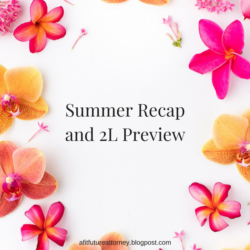 Summer Recap and 2L Year