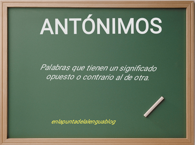 Sinónimos y antónimos