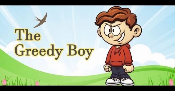 The Greedy boy